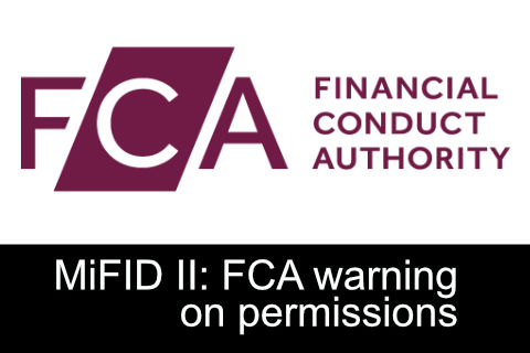 FCA warns on permissions needed for MiFID II - The DESK - The leading ...